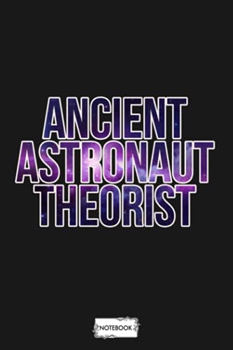 Cosmic Ancient Astronaut Theorist Aliens Notebook: Journal, Matte ...