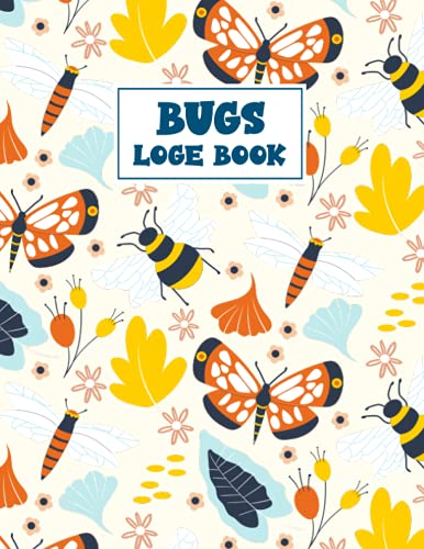 Bug Log Book: Best Bug Activity Journal, Insect Hunting Book, Insect ...