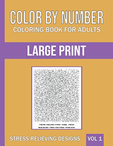 Color By Number Coloring Book For Adults: Large Print, Stress Relieving ...