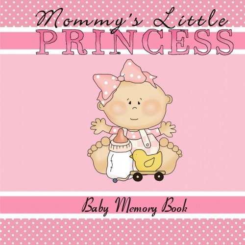 Mommy's Little Princess Baby Memory Book: Baby Book Keepsake and ...