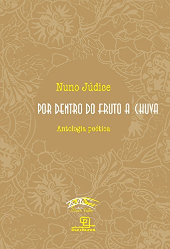 Por dentro do fruto a chuva (Coleção Ponte Velha) by Nuno Júdice ...