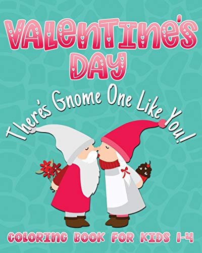 Valentine's Day Coloring Book for Kids 1-4: Cute Fun Valentine Color ...