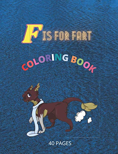 F is for FART coloring book: Hilariously Funny Coloring Book of Animals ...