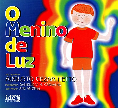 O Menino de Luz by Augusto Cezar Netto | Goodreads