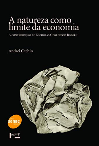 A Natureza Como Limite Da Economia by Andrei Cechin | Goodreads