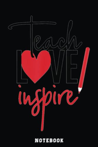 Teacher Teach Love Inspire Notebook: Inspirational Journal or Notebook ...
