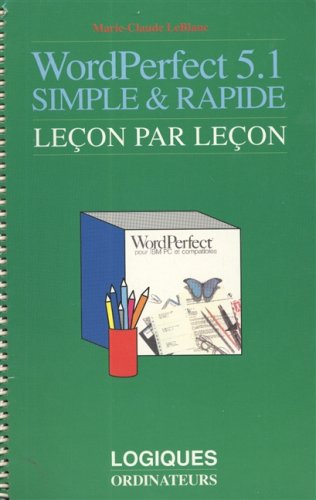 Word perfect 5.1 simple et rapide (1991) by unknown author | Goodreads