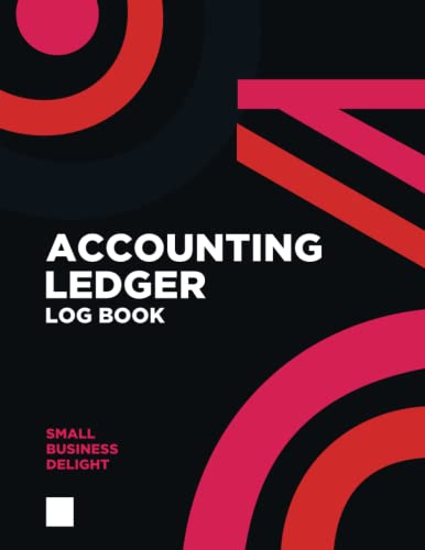 ACCOUNTING LEDGER LOGBOOK: Simple Accounting Ledger for Bookkeeping. It ...