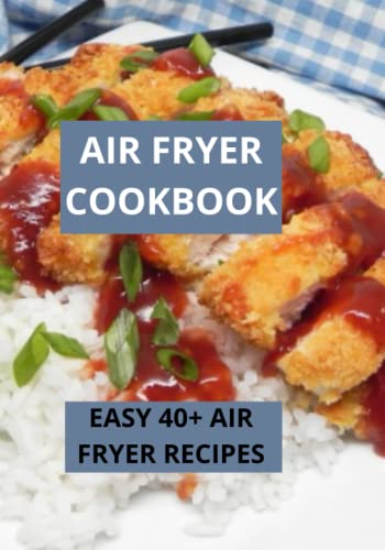 AIR Fryer CooK BooK: EASY 40+ AIR FRYER RECIPES. by Jack Bond | Goodreads