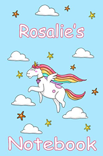 Rosalie's Unicorn Notebook: Unicorn Princess Journal for Rosalie ...