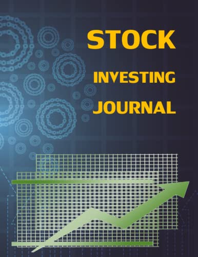 Stock Investing Journal: Investment Log Notebook write Plan Strategies ...