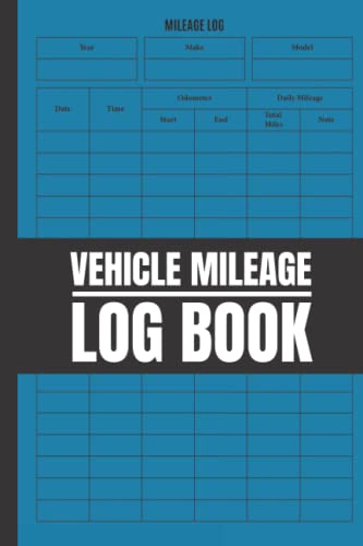 Vehicle Mileage Log Book: Car Tracker for Business Auto Driving Record ...