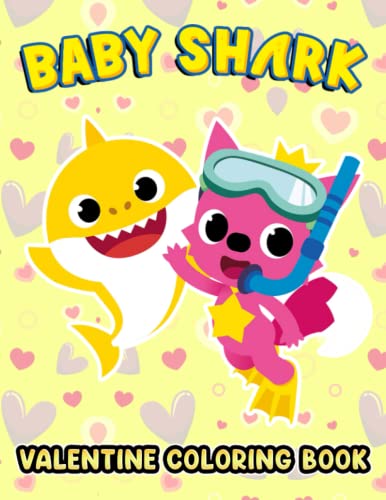 Baby Shark Valentine Coloring Book: Amazing gift for All Ages and Fans ...