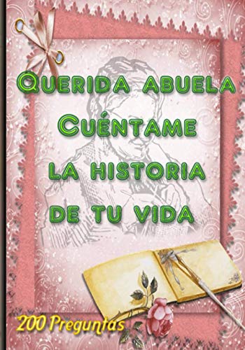 Querida Abuela Cuentame Tu Historia Abuelos Háblame De Ti 100