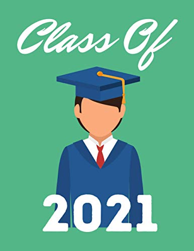 Class of 2021 Graduation Notebook: Blank Paperback Memory Book For ...