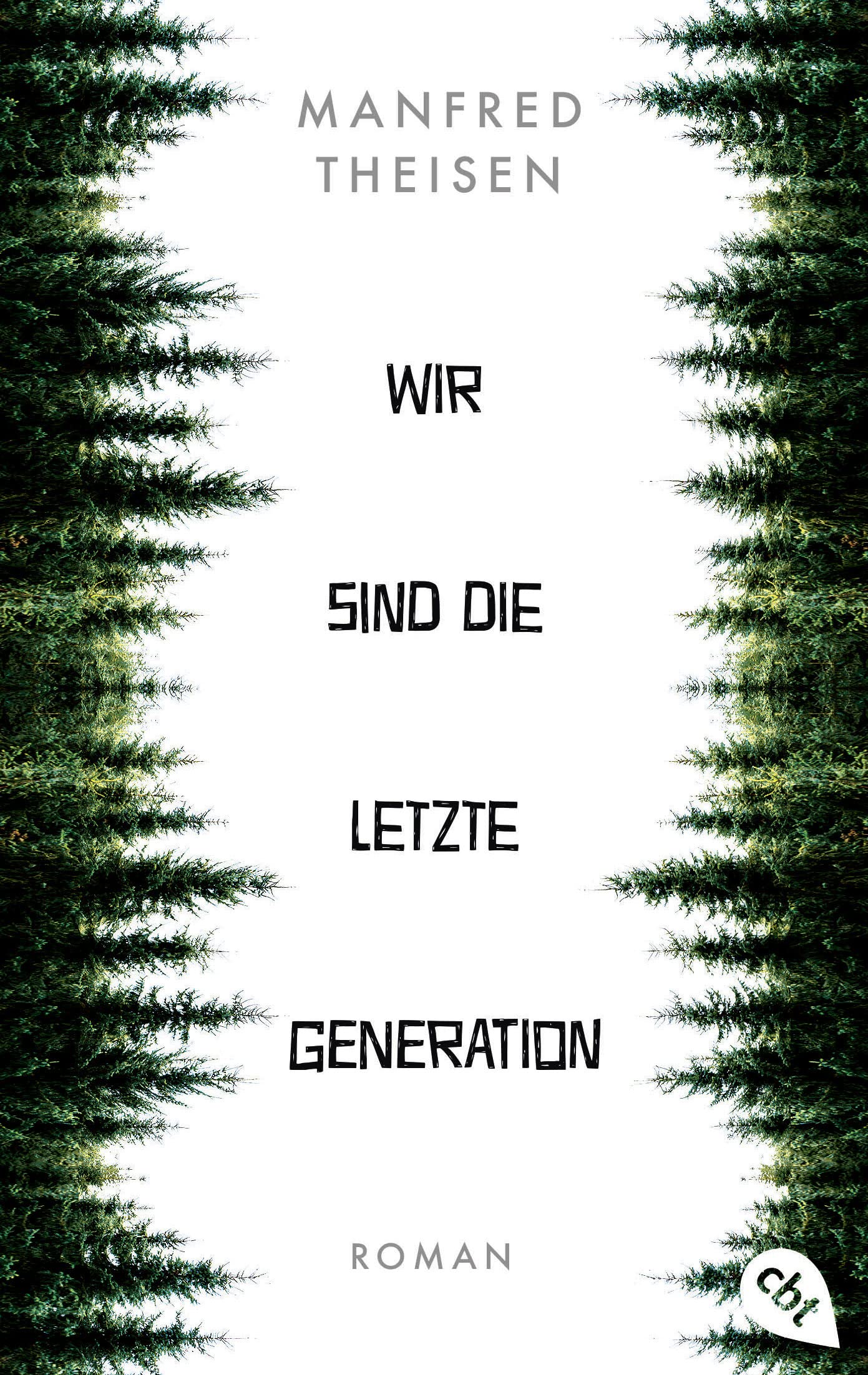 Wir sind die letzte Generation by Manfred Theisen | Goodreads