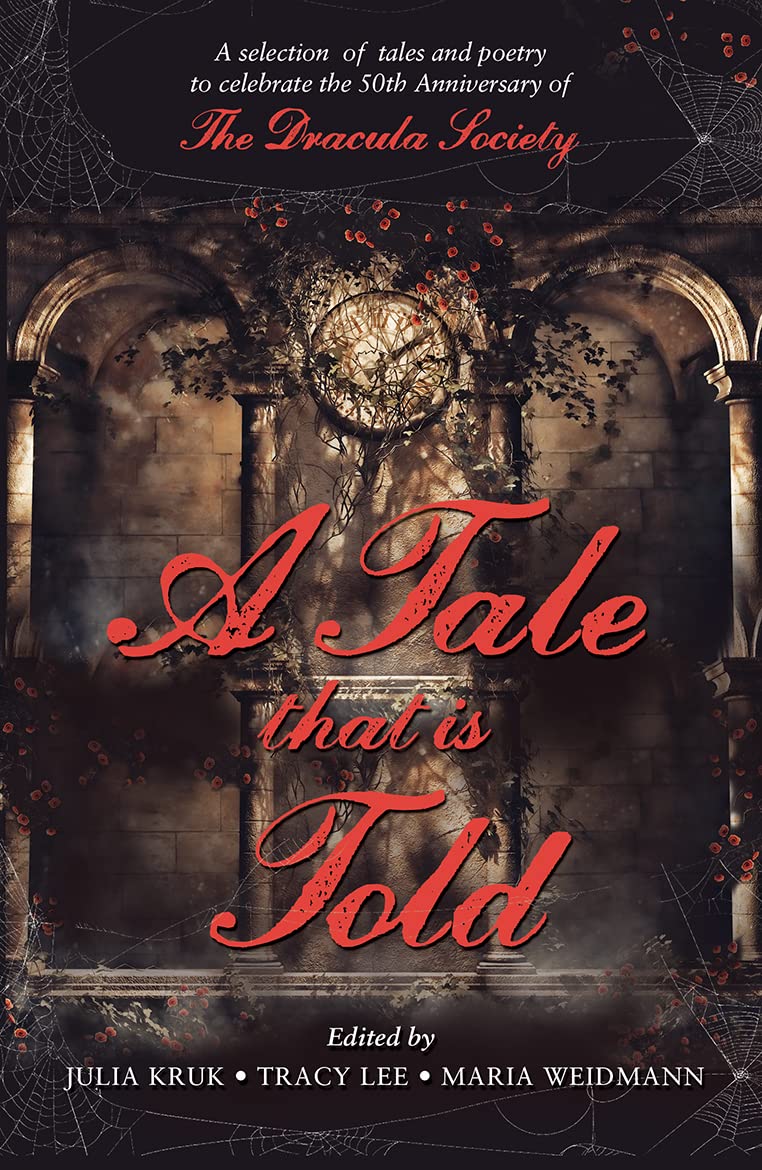 A Tale That Is Told: A selection of tales and poetry to celebrate the 50th anniversary of The ...