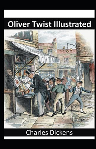 Oliver Twist Illustrated by Charles Dickens | Goodreads