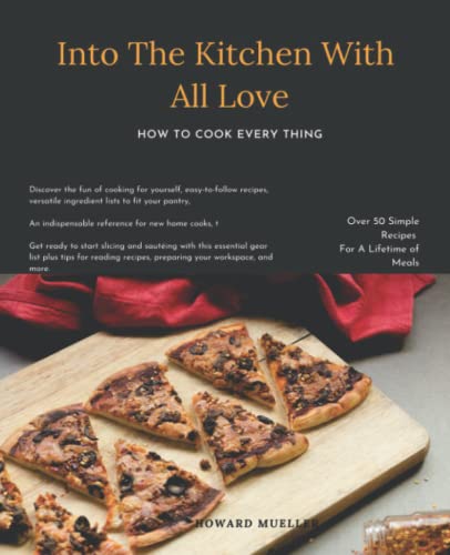 Into The Kitchen With All Love: An Easy Cookbook for Learning- Building ...