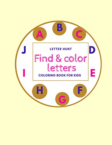 Letter Hunt Find & Color Letters Coloring Book For Kids: Alphabet Learn ...