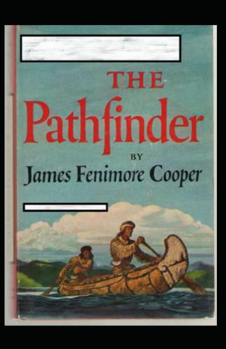 The Pathfinder Annotated by James Fenimore Cooper | Goodreads