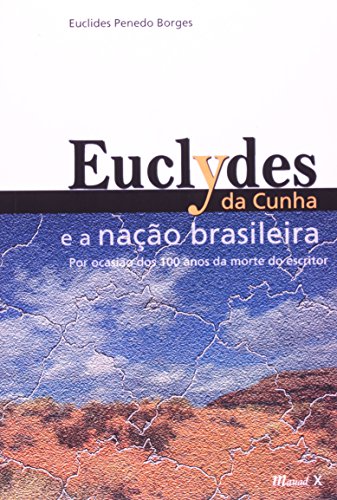 Euclydes Da Cunha E A Nação Brasileira by Na | Goodreads