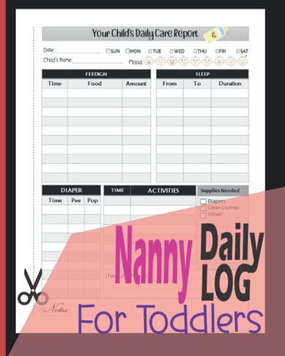 Nanny Daily Log For Toddlers: Newborn Baby & Toddler Report Book ...
