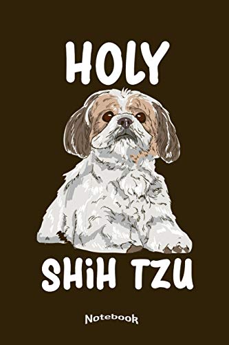 My Holy Shih Tzu Notebook: Cute Notebook, Diary or Journal for Dog ...