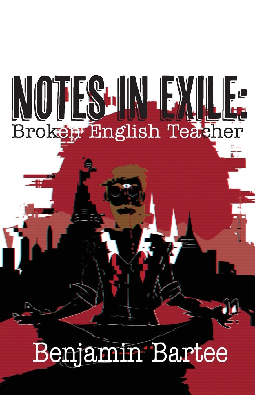 Broken English Teacher: Notes From Exile by Benjamin Bartee | Goodreads