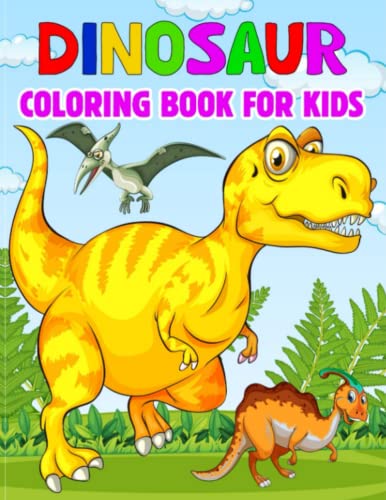 Dinosaur Coloring Book For Kids: For Children 4-8 to learn coloring and ...