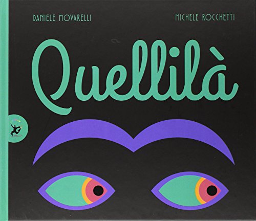 Quellilà by Daniele Movarelli | Goodreads