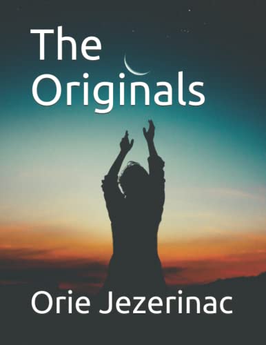 The Originals by Orie Jezerinac | Goodreads