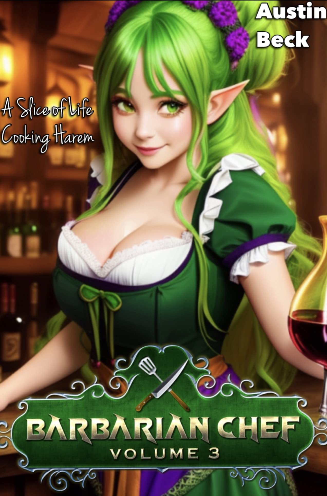 Barbarian Chef Volume 3: A Slice of Life Harem Adventure by Austin Beck | Goodreads