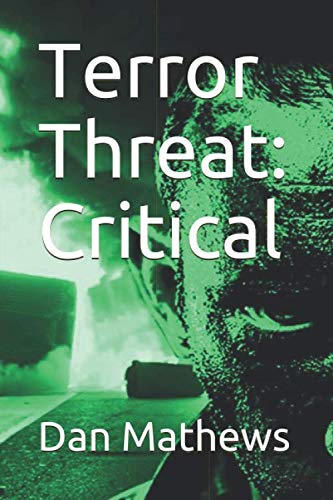 Terror Threat: Critical (Joe Davis) by Dan Mathews | Goodreads