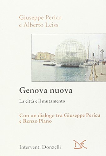 Genova nuova. La città e il mutamento by renzo-piano-alberto-leiss ...