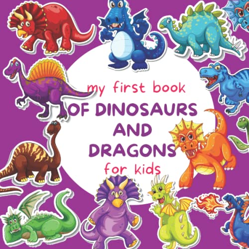 My first Book of Dinosaurs and Dragons for Kids by Oby Nwanya | Goodreads