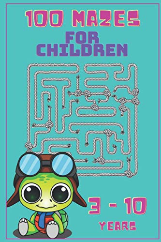 100 MAZES FORM CHILDREN: THE BEST MAZES FOR KIDS by Brayan Mendoza ...