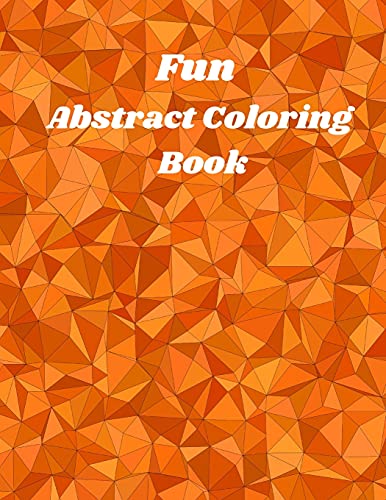 Fun Abstract Coloring Book: abstract coloring book for adults & Kids ...