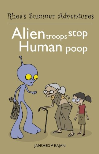 Alien Troops Stop Human Poop by Jamshed V Rajan | Goodreads