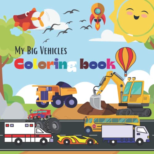 My Big Vehicles Coloring Book For Toddlers: Many Diffrent Trucks And ...