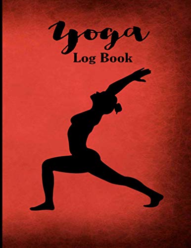 Yoga Log Book: Yoga Training Journal for writing/Yoga Tracker ,Yoga ...