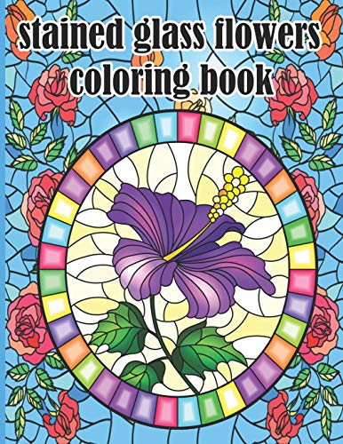 stained glass flowers coloring book: Stained Glass Coloring Book For ...