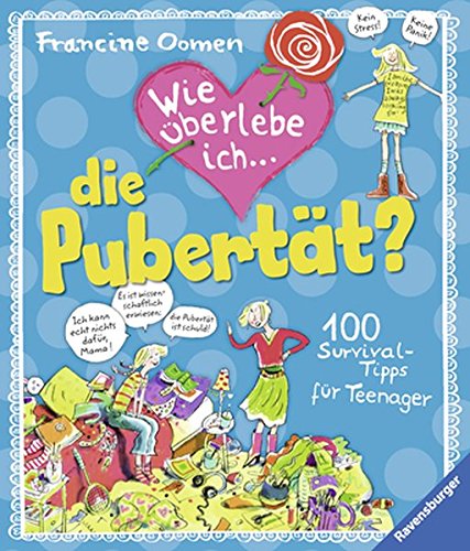 Wie überlebe ich die Pubertät? by Francine Oomen | Goodreads