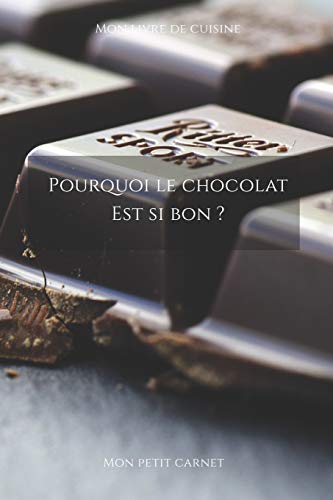Pourquoi le chocolat est si bon ?: Carnet de note « Mon petit carnet ...
