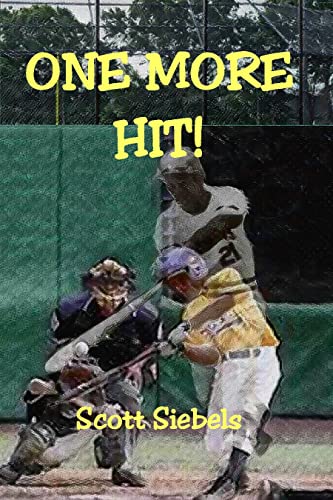 One More Hit! by Scott Siebels | Goodreads