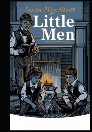 Jo's Boys, and How They Turned Out: A Sequel to "Little Men" Annotated ...
