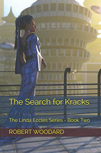 The Search for Kracks: The Linda Eccles Series - Book Two by Robert Woodard | Goodreads