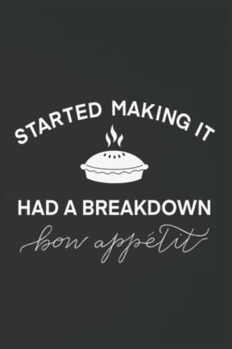 Started Making It Had A Breakdown Bon Appetit Notebook: 110 Wide Lined ...