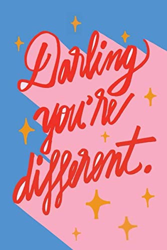 DARLING YOU'RE DIFFERENT: Great Notebook/journal for School or as a ...