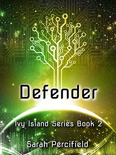 Defender (Ivy Island Book 2) by Sarah Percifield | Goodreads